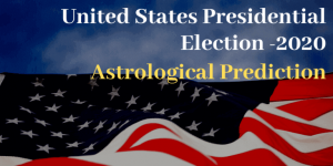 US Presidential Election 2020: Astrology Prediction